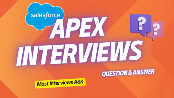 Apex Developer Interview Success: Must-Know Questions and Answers